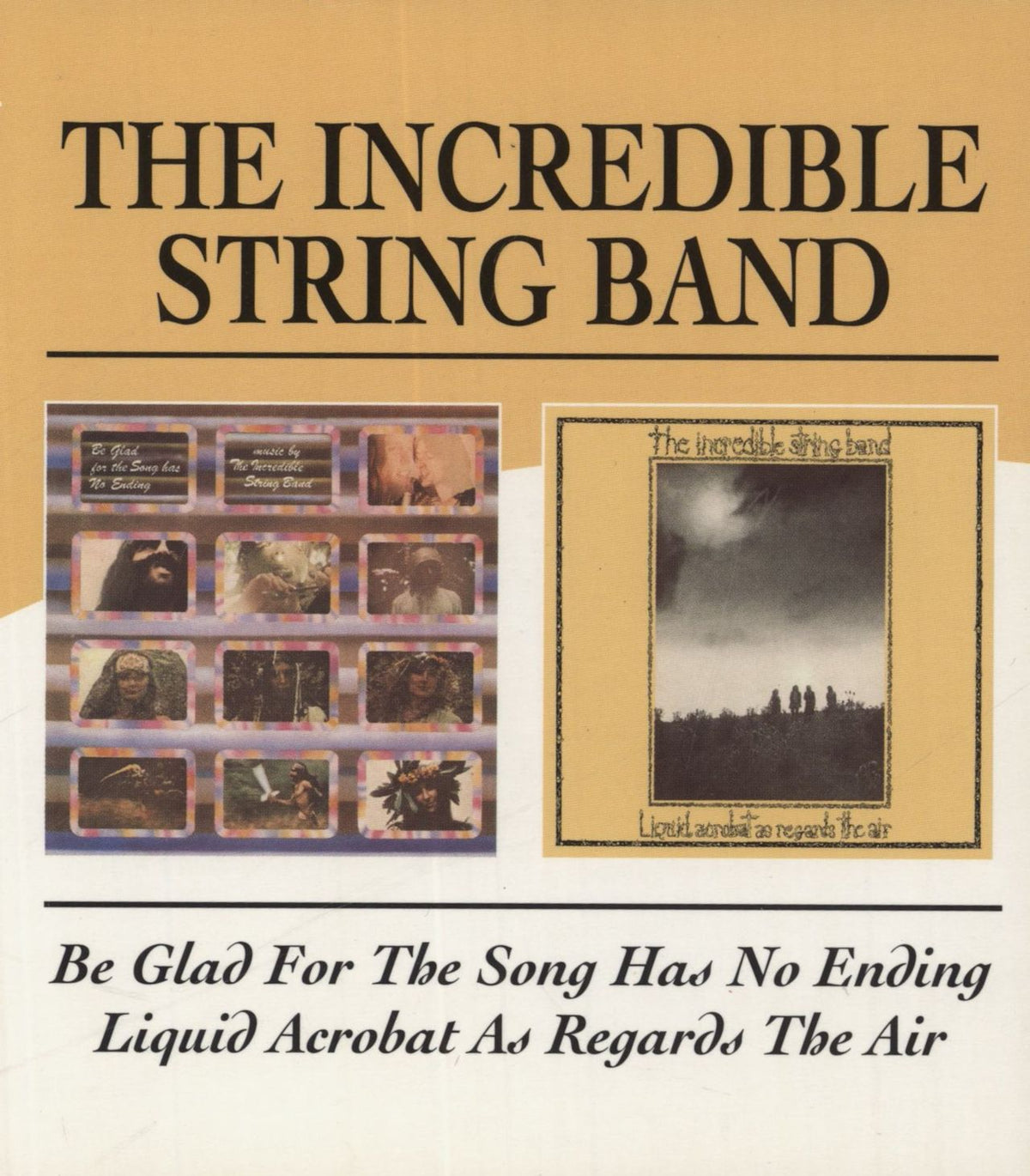 The Incredible String Band Be Glad For The Song Has No Ending / Liquid ...