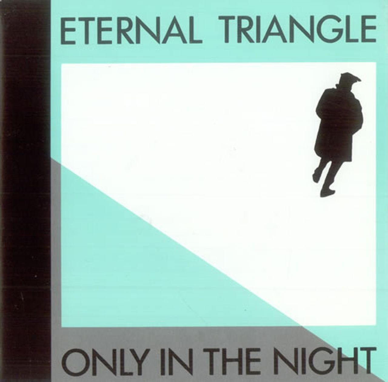 Eternal Triangle - 80s Only In The Night UK 7" vinyl — RareVinyl.com