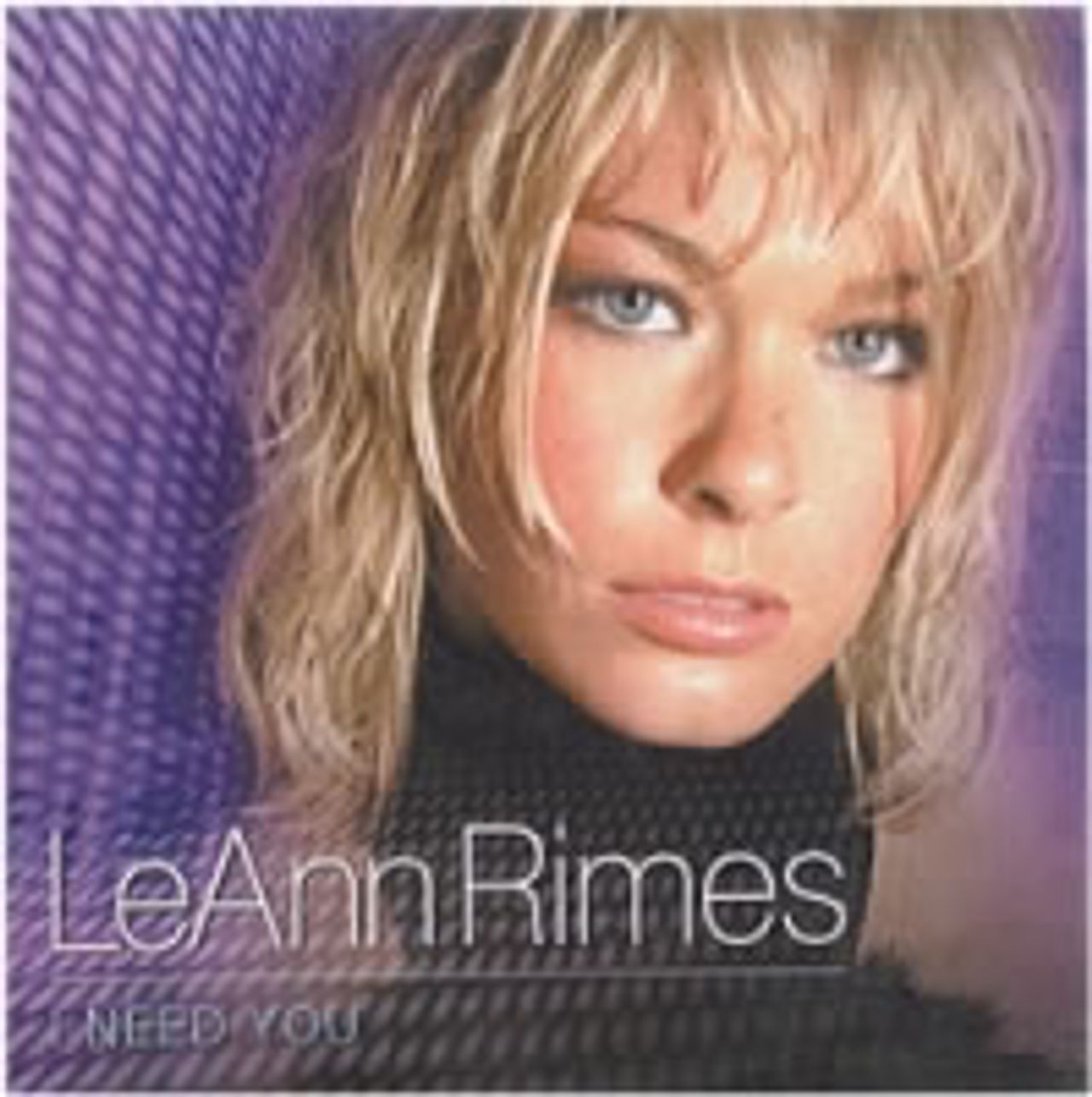 Leann Rimes I Need You UK Promo CD-R acetate — RareVinyl.com
