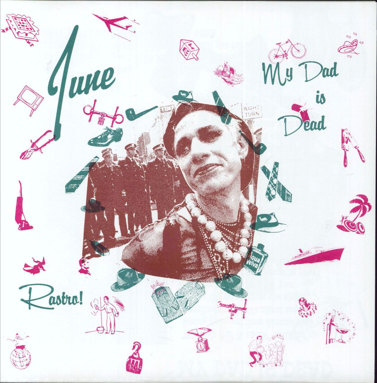 My Dad Is Dead My Dad Is Dead / Rastro! – June US 7" vinyl — RareVinyl.com